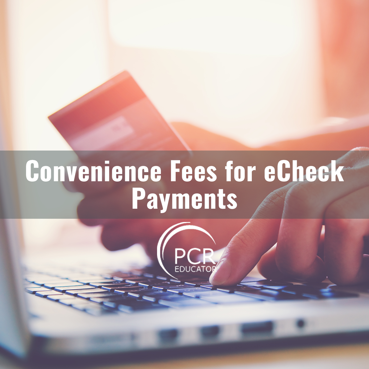Enable Convenience Fees for eCheck Enrollment Payments Today